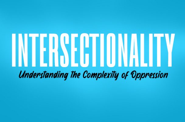 Intersectionality: Understanding the Complexity of Oppression / SamePassage